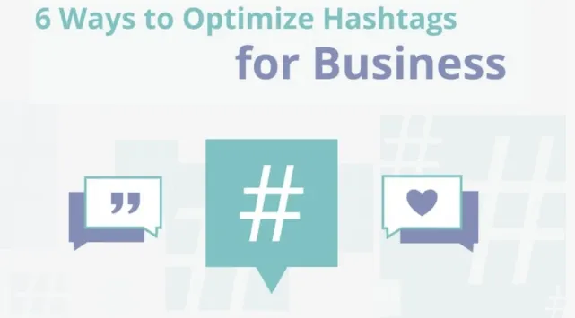 6 Ways to Optimize Hashtags for Business [Infographic] | Social Media Today
