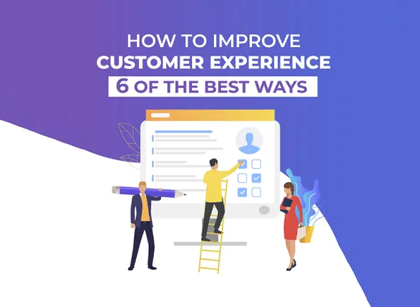 6 of the Best Ways to Improve Customer Experience [Infographic ...