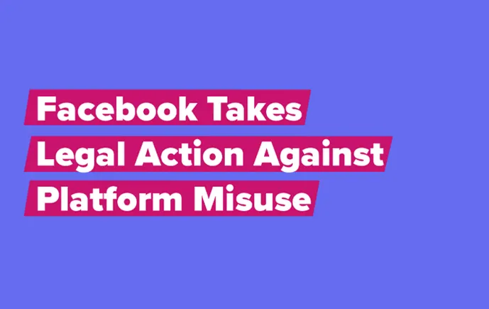 A Timeline of Facebook's Legal Actions Against Platform Misuse ...