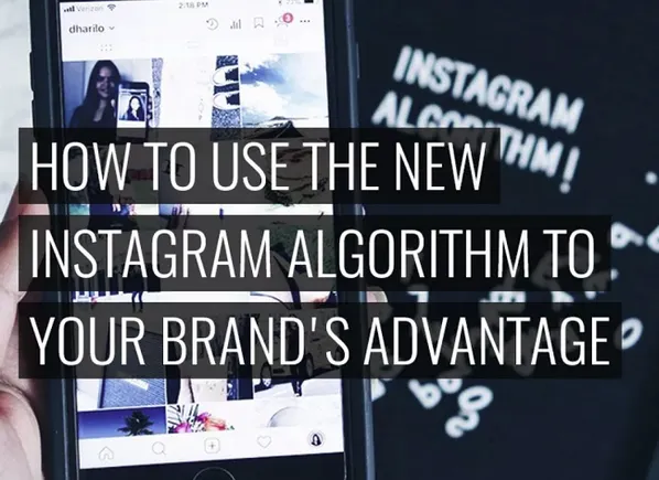 How to Use the Instagram Algorithm to Your Brand's Advantage | Social ...