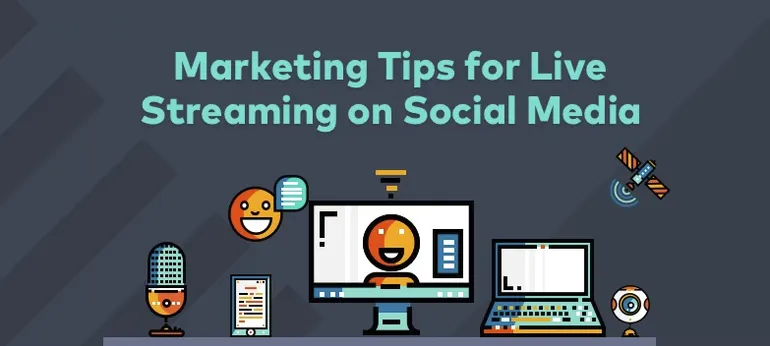 Marketing Tips for Live-Streaming on Social Media [Infographic ...