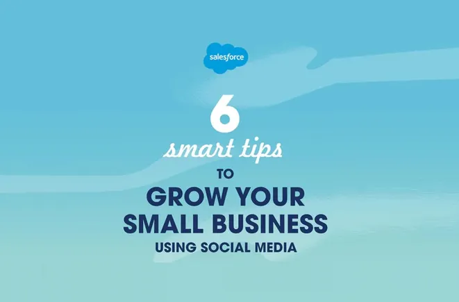 6 Smart Tips to Grow Your Small Business Using Social Media ...