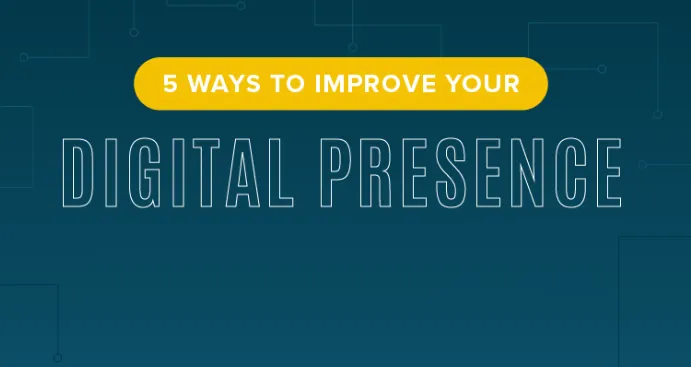 5 Ways to Improve Your Digital Presence [Infographic] | Social Media Today
