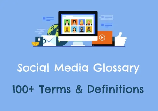 Social Media Glossary: 100+ Terms and Definitions for Online Success ...