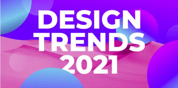 8 Digital and Graphic Design Trends to Inspire Your Business in 2021 ...