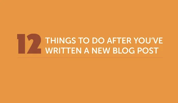Blog Promotion Checklist: 12 Things to Do After You've Written a New ...