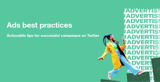 Twitter Shares Ads Best Practices to Help Refine Your Tweet Marketing ...