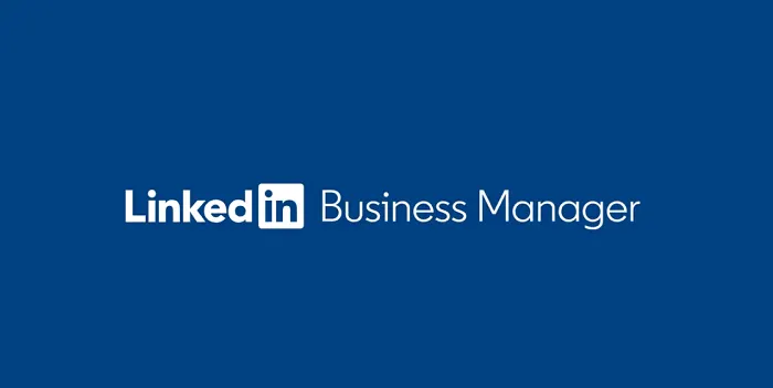 LinkedIn Launches New Business Manager Platform to Streamline Multi ...