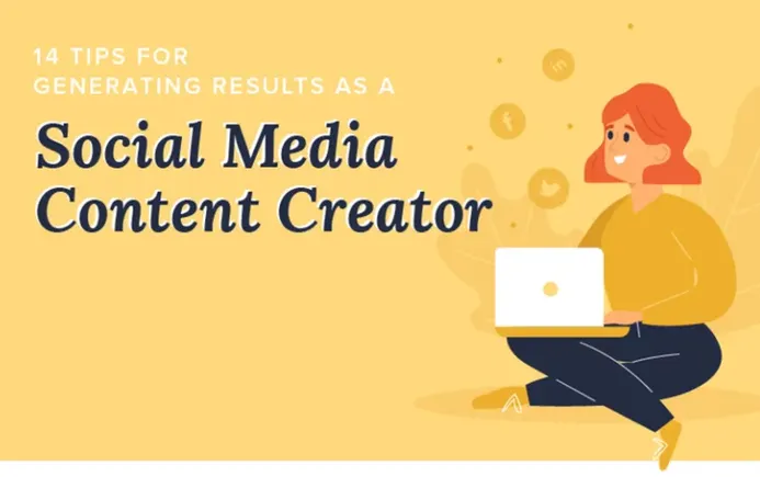 14 Tips for Generating Results as a Social Media Content Creator ...
