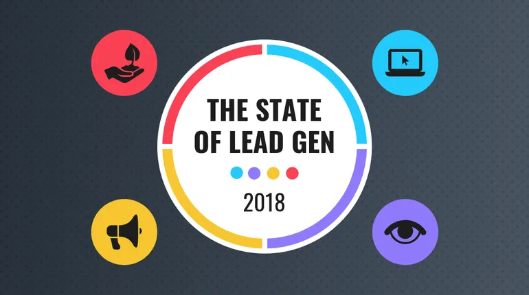 The State of Lead Gen 2018 [Infographic] | Social Media Today