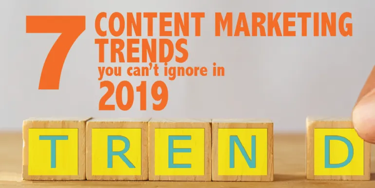 7 Top Content Marketing Trends You Can't Ignore in 2019 | Social Media ...