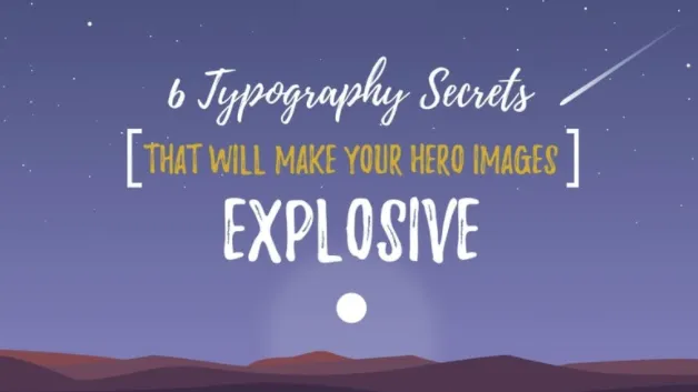 6 Typography Secrets that will Make Your hero Images Explosive ...