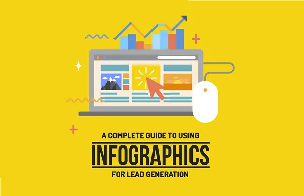 A Complete Guide to Using Infographics for Lead Generation [Infographic ...