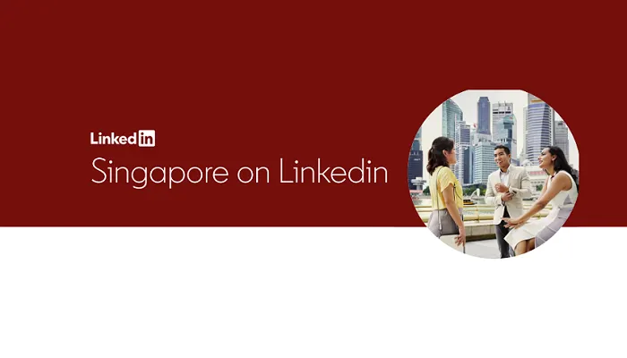 LinkedIn Shares New Overview of its Audience in Singapore [Infographic ...