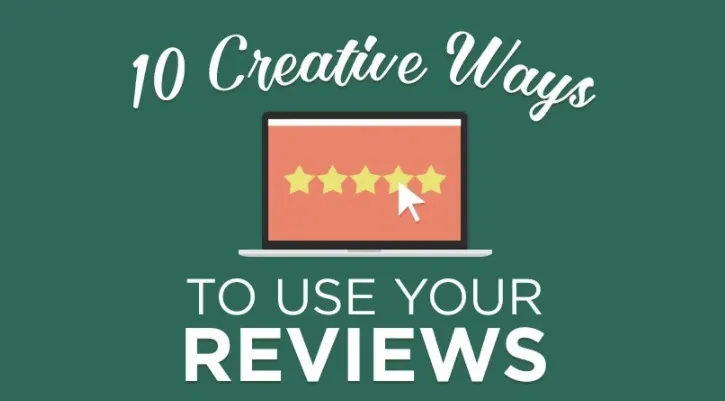 10 Creative Ways to Use Your Reviews [Infographic] | Social Media Today