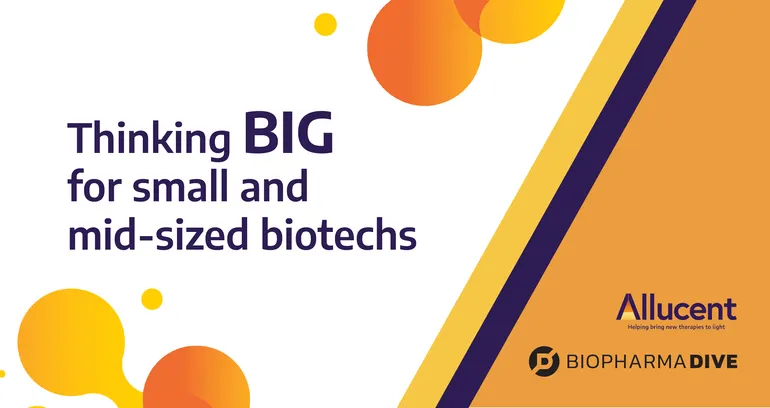 [Podcast] Thinking Big for Small and Mid-Sized Biotechs | BioPharma Dive