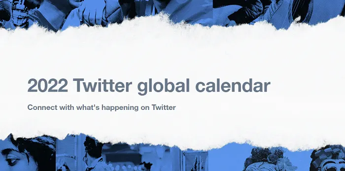 Twitter Publishes 2022 Major Events Calendar to Assist with Your ...