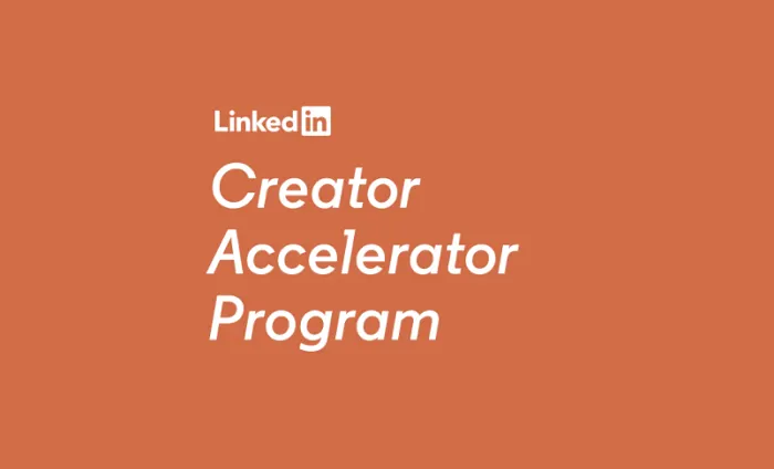 LinkedIn Launches Creator Accelerator Program, Announces New Events to ...