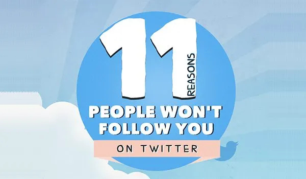 11 Reasons You Don't Have More Followers [Infographic] | Social Media Today